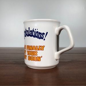 Kitchen | Vintage Congratulations Youve Finally Got Your First Born Mug ...